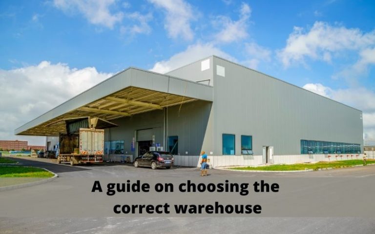 A Guide on Choosing The Correct Warehouse