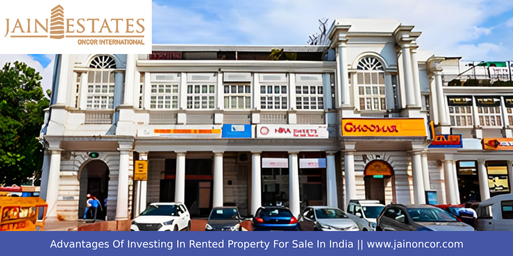 Advantages Of Investing In Rented Property For Sale In India - Jain Oncor