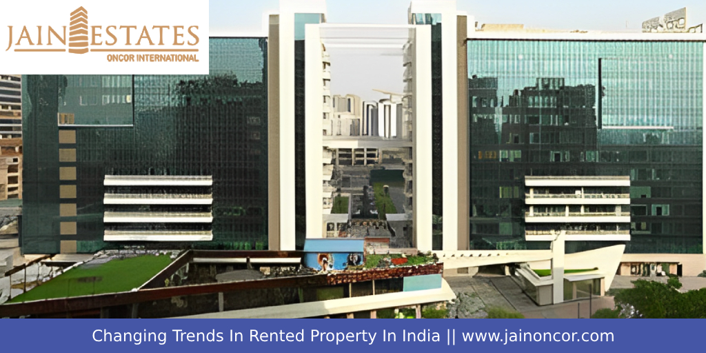 Changing Trends In Rented Property In India - Jain Oncor