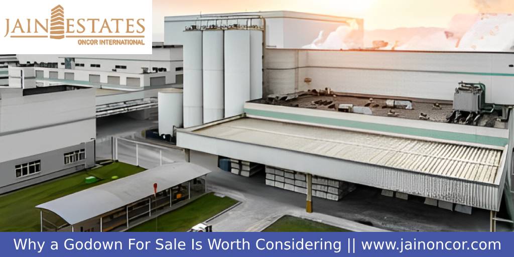 Why a Godown For Sale Is Worth Considering - Jain Oncor