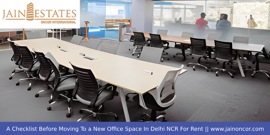 A Checklist Before Moving To a New Office Space In Delhi NCR For Rent ...