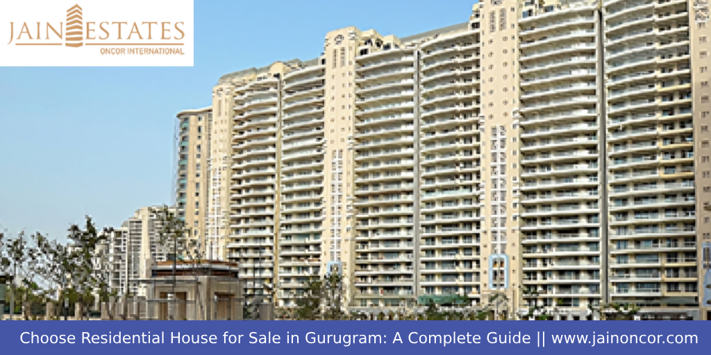 Choose Residential House for Sale in Gurugram: A Complete Guide