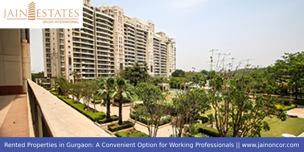 Rented Properties in Gurgaon: A Convenient Option for Working Professionals