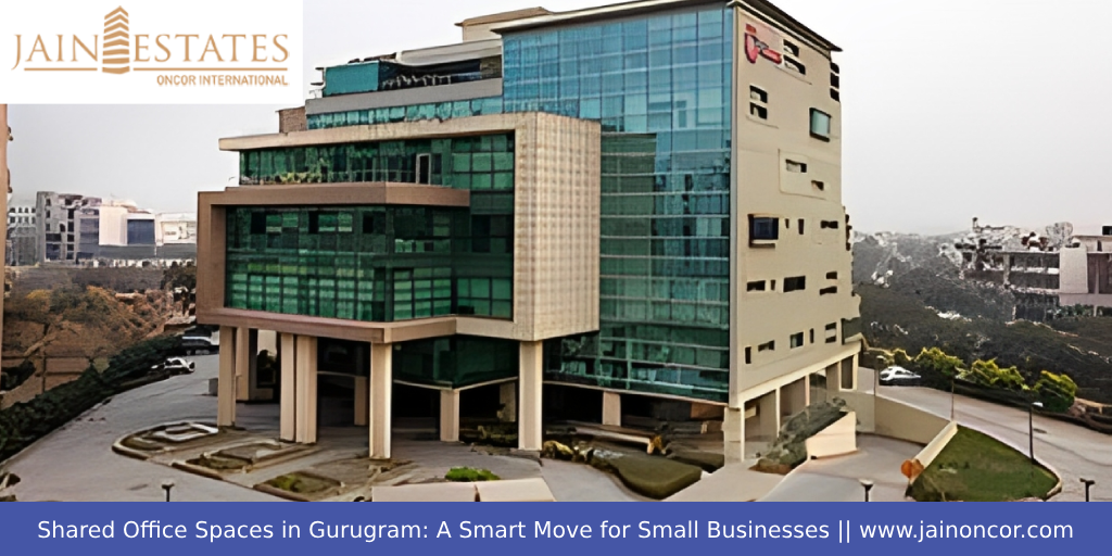 Shared Office Spaces in Gurugram: A Smart Move for Small Businesses